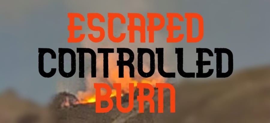 [Update: Copter 604 Released, Fire Contained] Escaped Control Burn ...